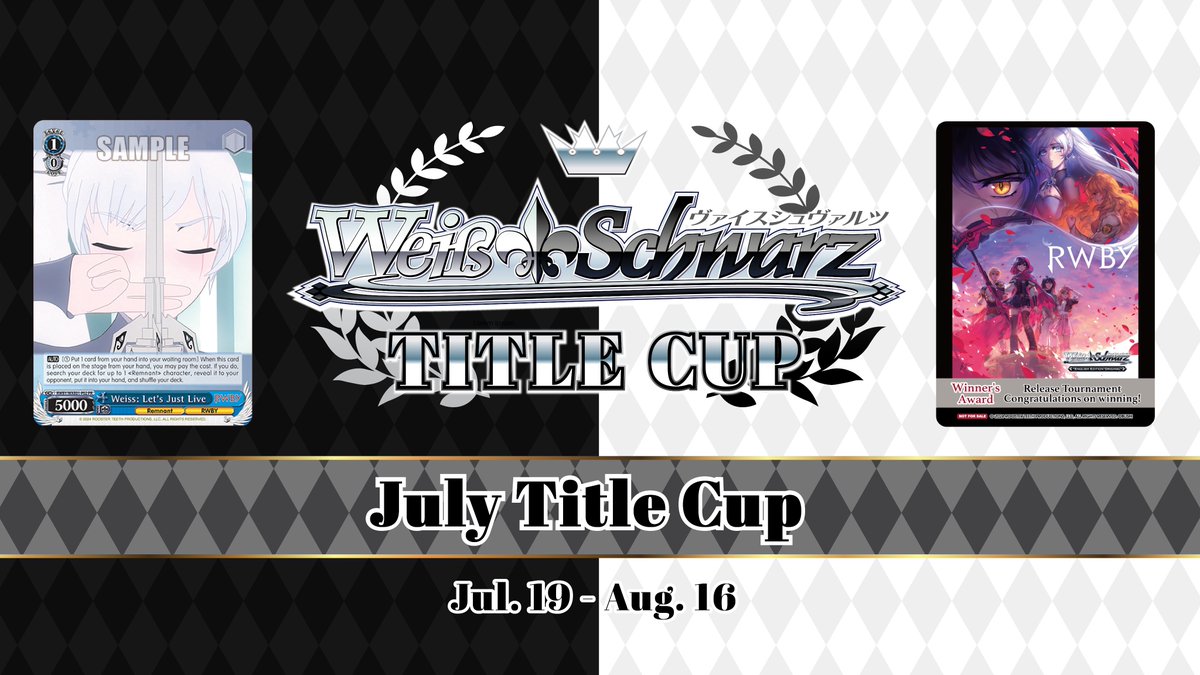 Weiss Schwarz: Title Cup RWBY – 7/31/24 • 4:00PM - Everscape
